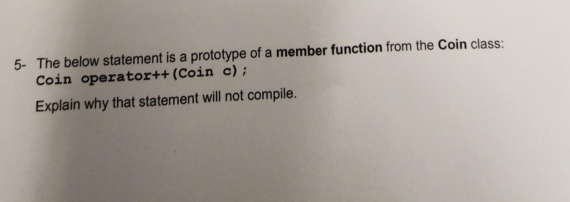 Solved 5- The below statement is a prototype of a member | Chegg.com