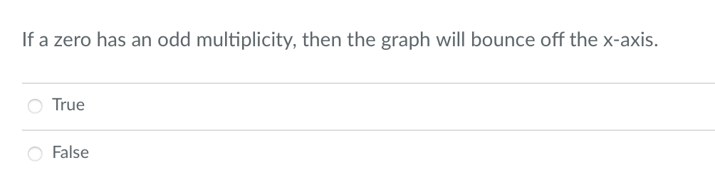 Solved If a zero has an odd multiplicity, then the graph | Chegg.com