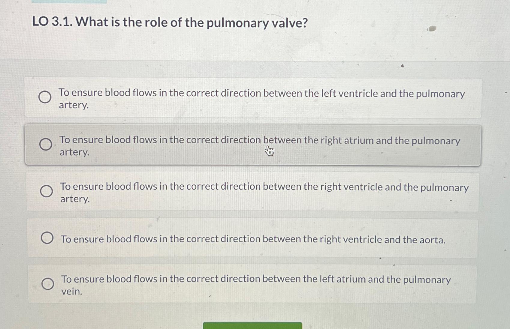 Solved LO 3.1. ﻿What is the role of the pulmonary valve?To | Chegg.com
