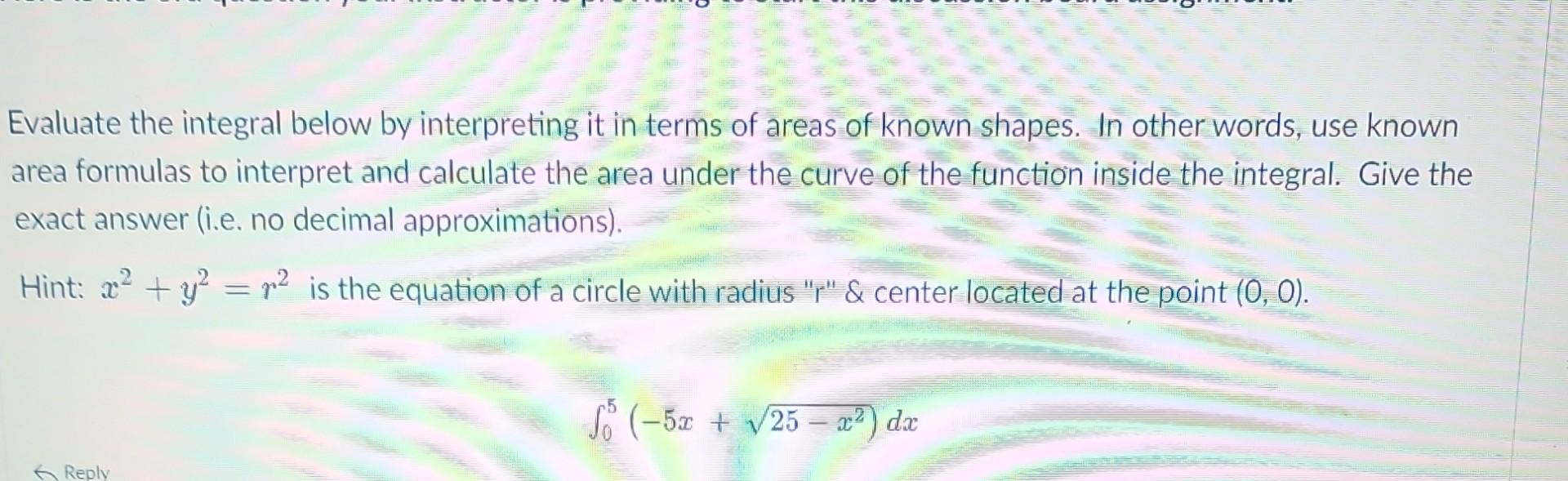 Solved Evaluate the integral below by interpreting it in | Chegg.com