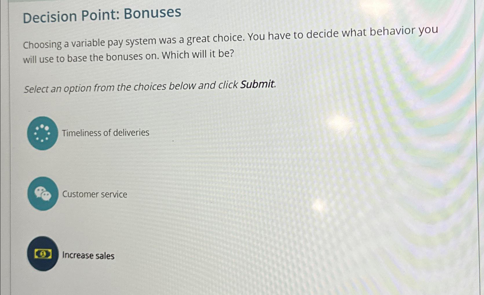 Solved Decision Point: BonusesChoosing a variable pay system | Chegg.com