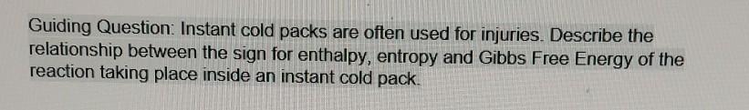 Solved Guiding Question: Instant cold packs are often used | Chegg.com