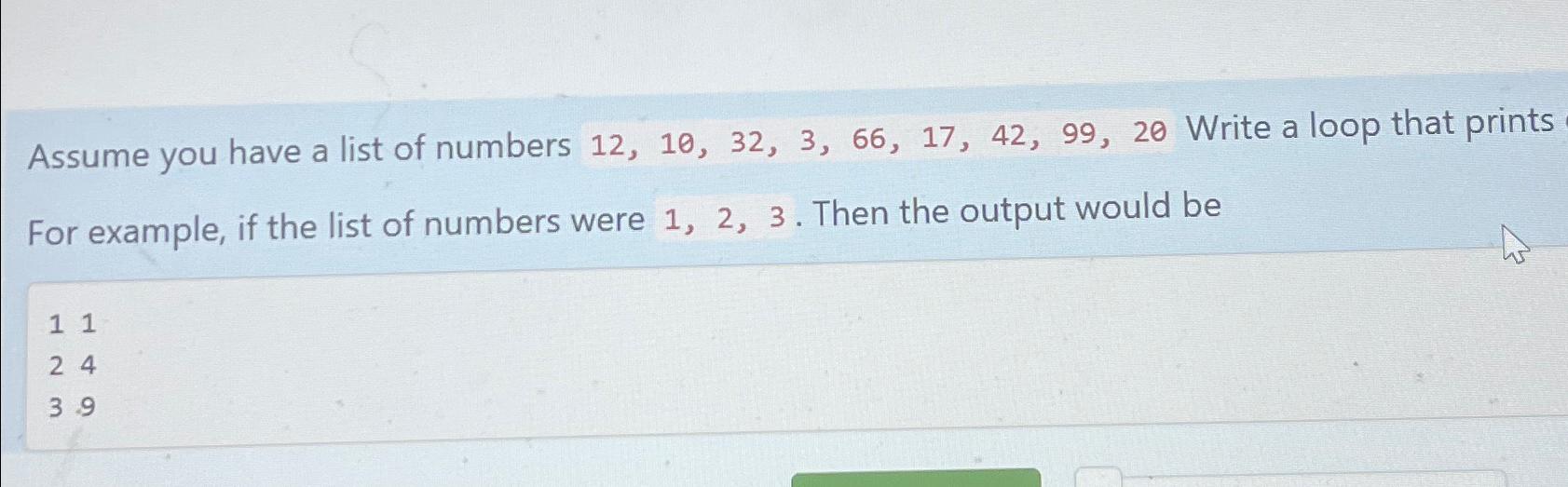 Solved Assume you have a list of numbers | Chegg.com