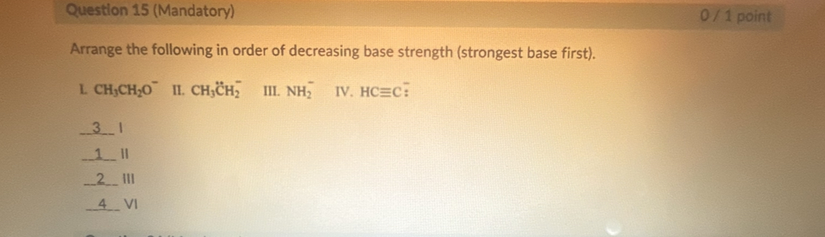 Solved Question 15 (Mandatory)Arrange the following in | Chegg.com