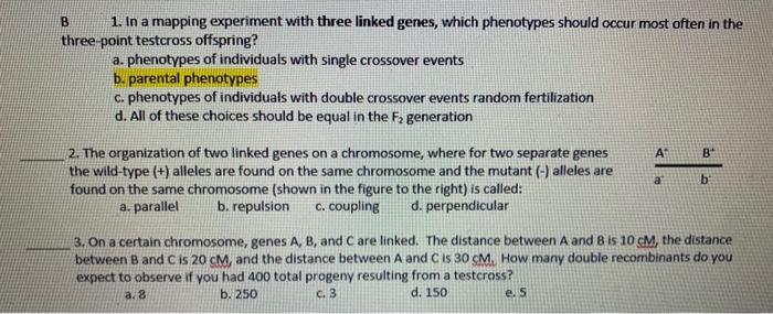 Solved B 1. In a mapping experiment with three linked genes, | Chegg.com
