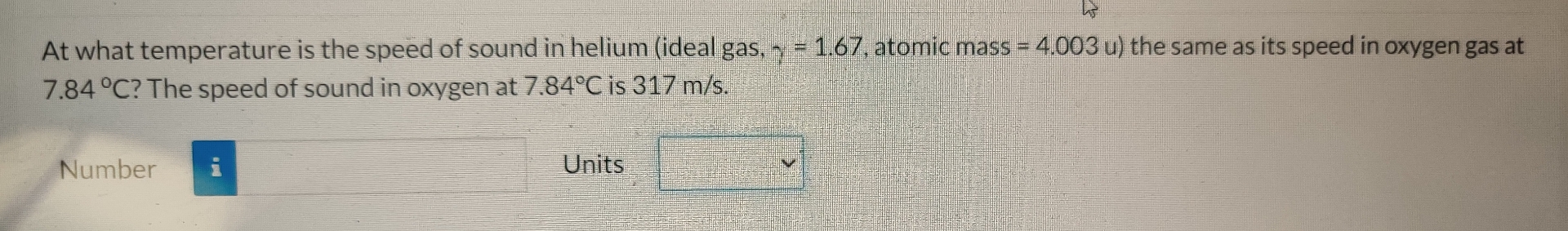 Solved At what temperature is the speed of sound in helium | Chegg.com
