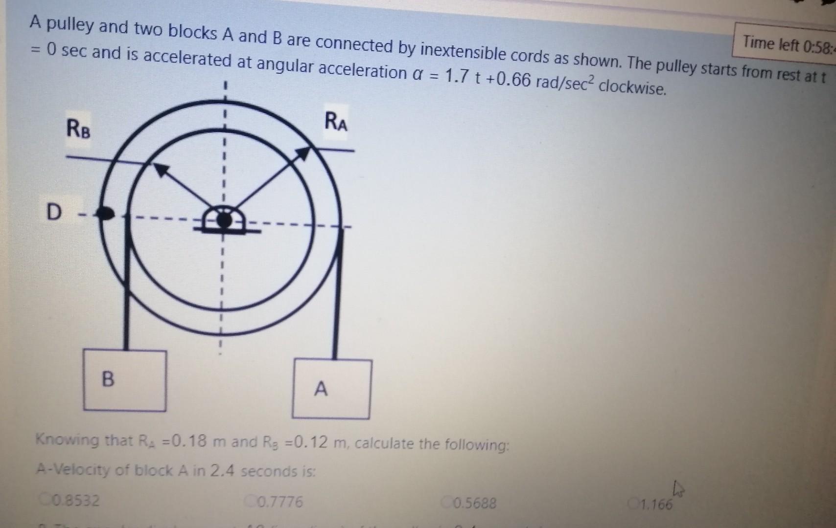 Solved Time left 0:58: A pulley and two blocks A and B are | Chegg.com