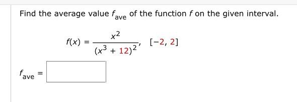 Solved Find the average value fave of the function f on the | Chegg.com
