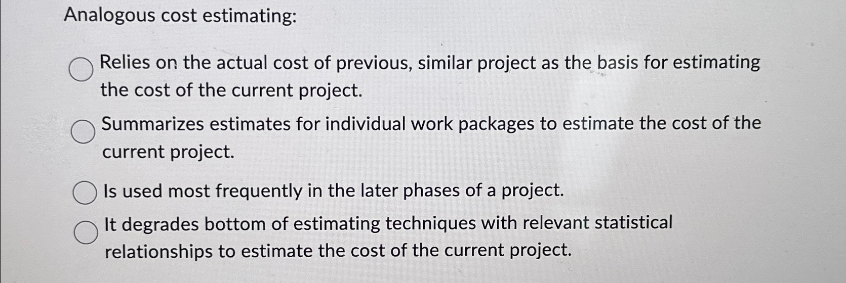Solved Analogous cost estimating:Relies on the actual cost | Chegg.com