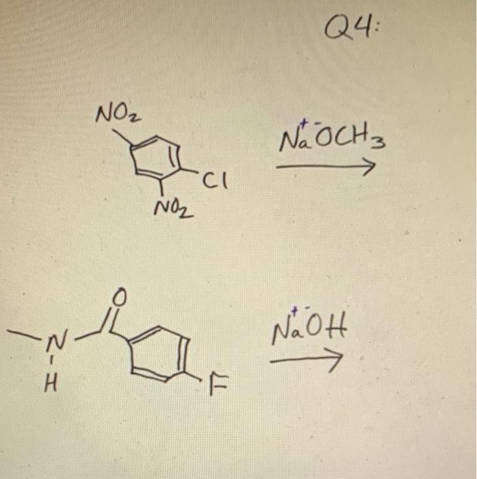 Solved Q4: NO2 NaOCH3 'Cl NO2 Nãoh H | Chegg.com
