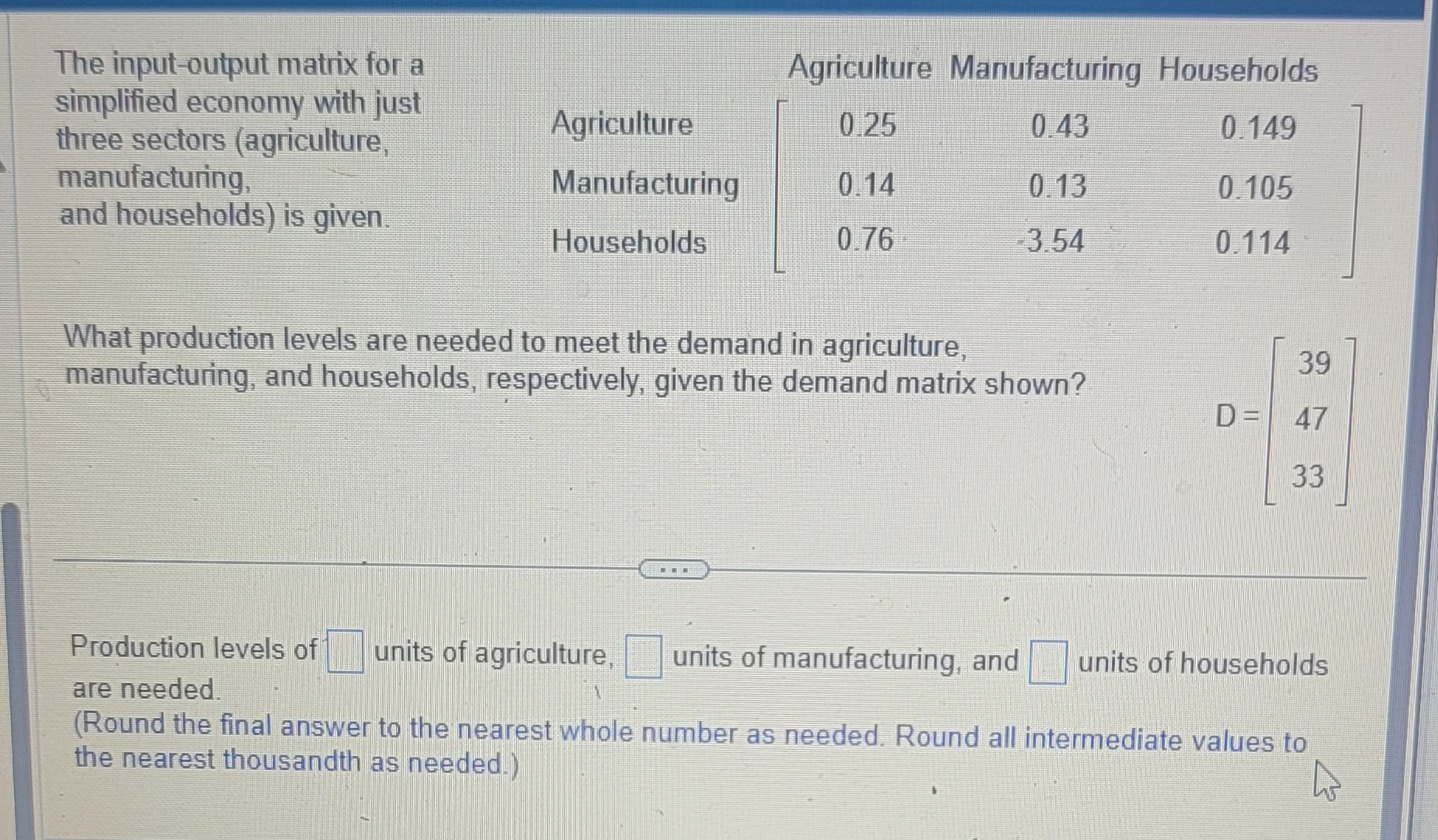 Solved The Input Output Matrix For A Simplified Economy With