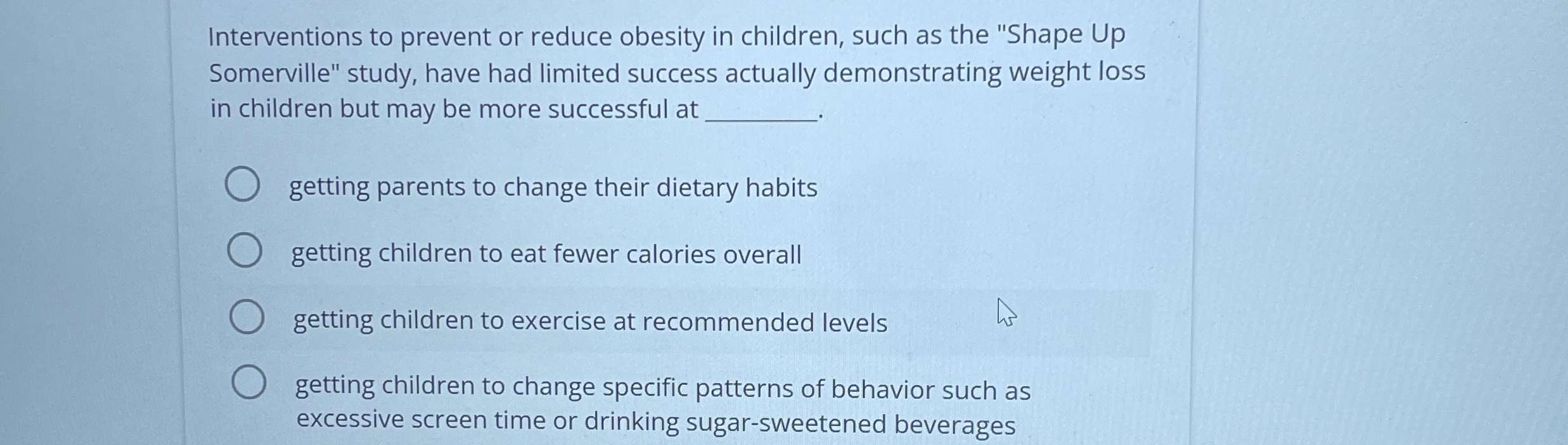 Solved Interventions to prevent or reduce obesity in | Chegg.com