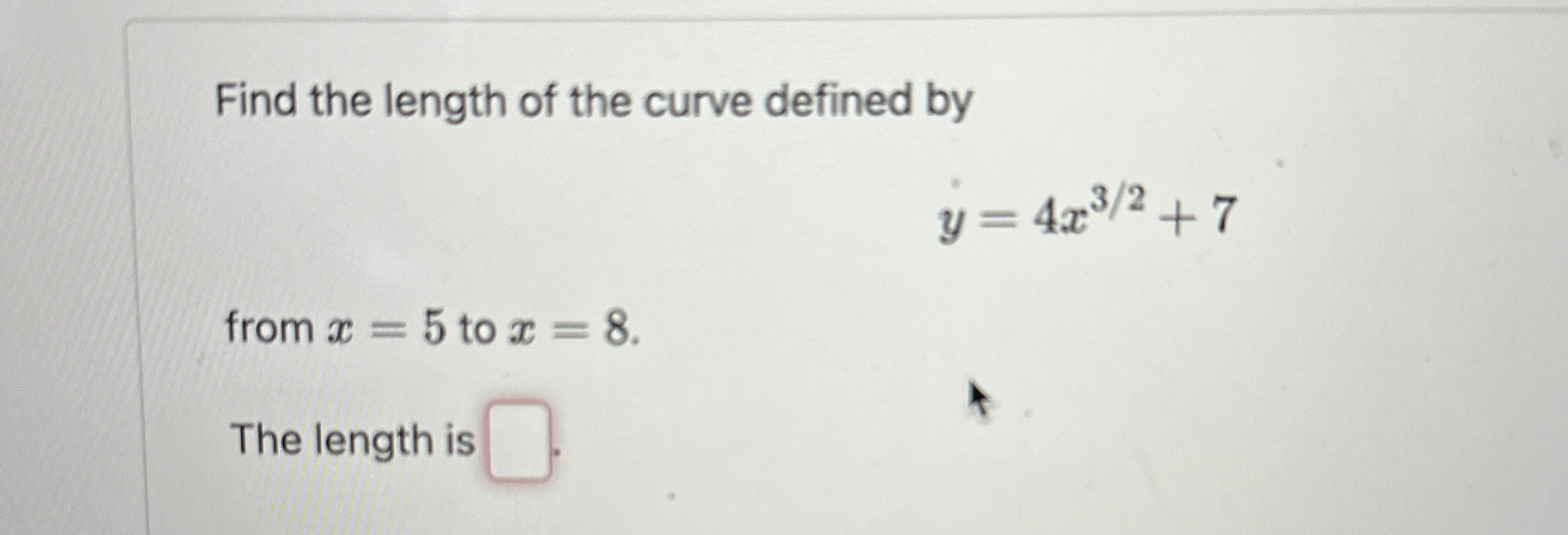 Solved Find the length of the curve defined byy=4x32+7from | Chegg.com