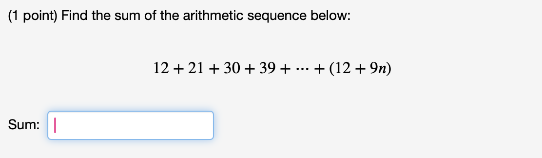 Solved (1 ﻿point) ﻿Find the sum of the arithmetic sequence | Chegg.com