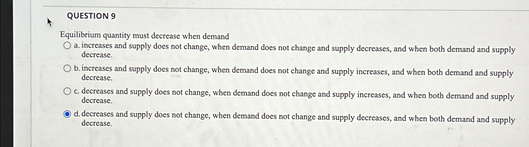 Solved QUESTION 9Equilibrium quantity must decrease when | Chegg.com