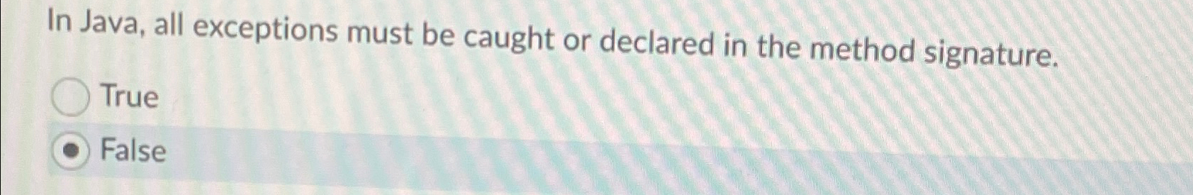 Solved In Java, all exceptions must be caught or declared in | Chegg.com