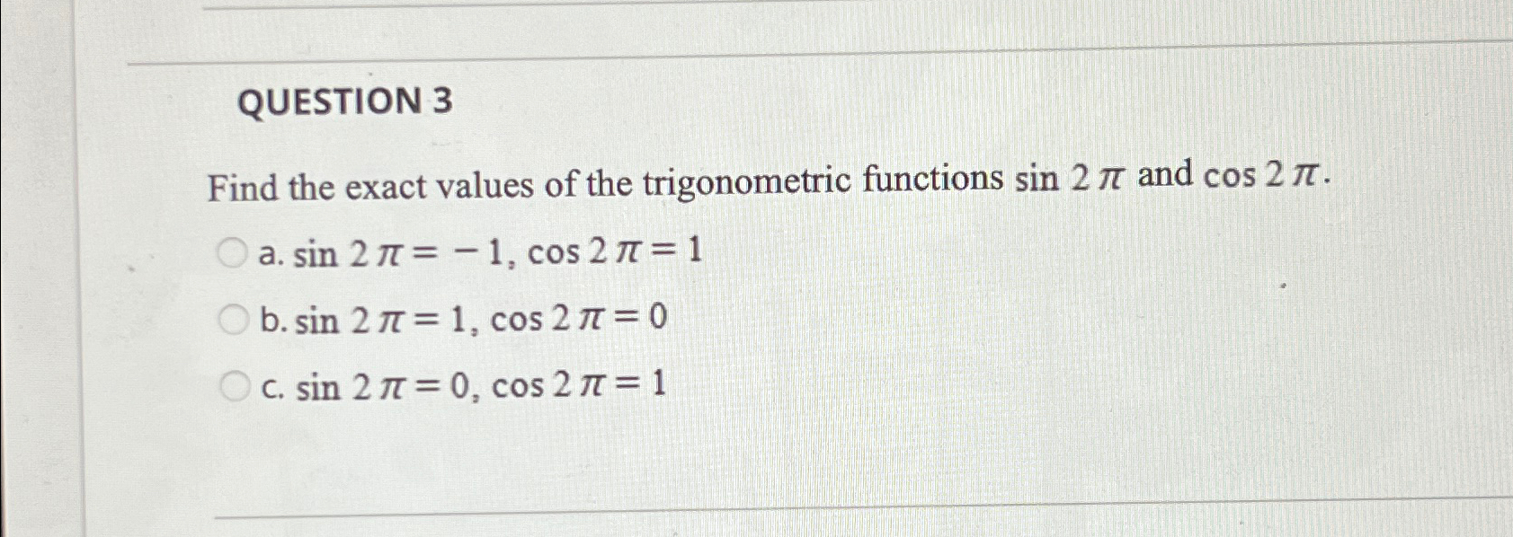 Solved QUESTION 3Find the exact values of the trigonometric | Chegg.com