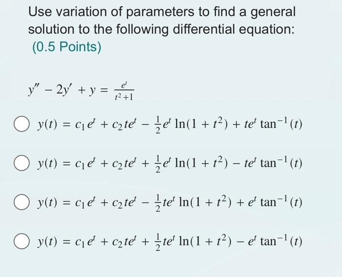 Solved Use variation of parameters to find a general | Chegg.com