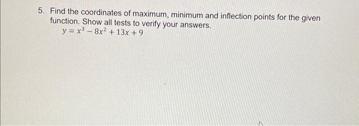 Solved 5. Find the coordinates of maximum, minimum and | Chegg.com