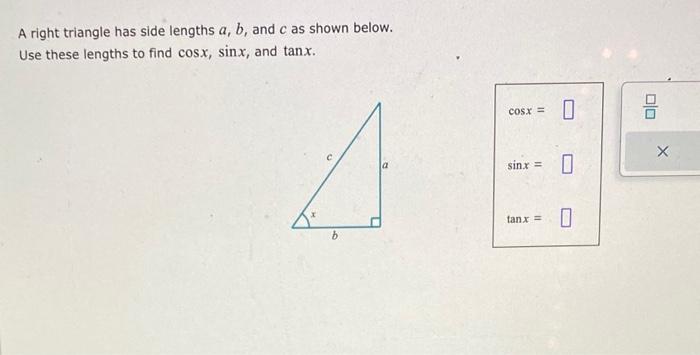 Solved A right triangle has side lengths a,b, and c as shown | Chegg.com