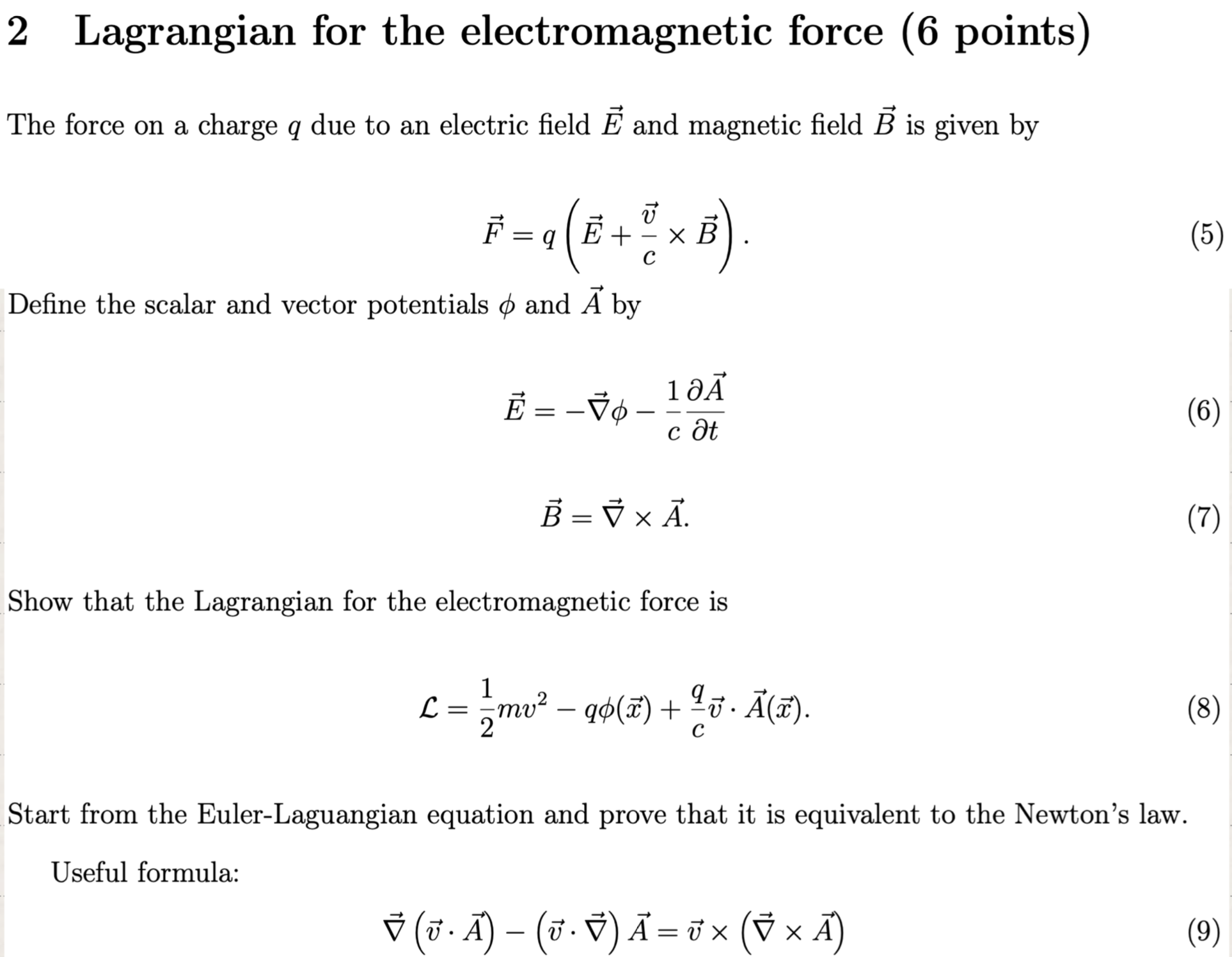 Solved 2 ﻿Lagrangian for the electromagnetic force (6 | Chegg.com