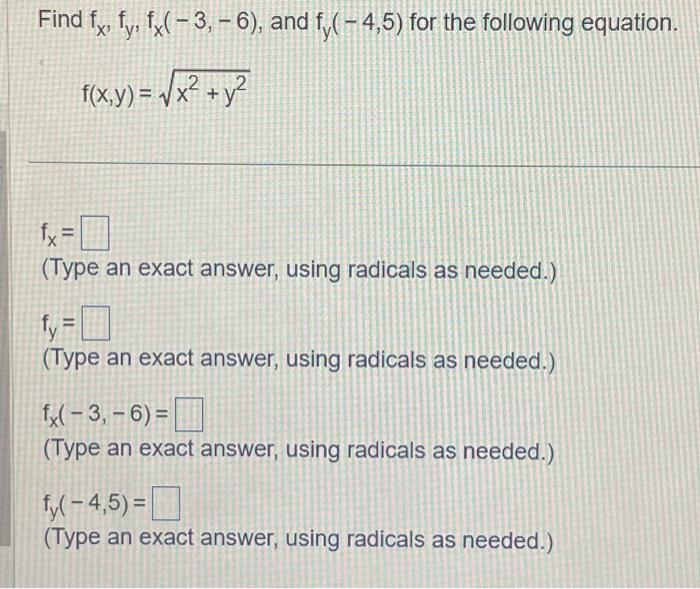 Solved Find fx,fy,fx(−3,−6), and fy(−4,5) for the following | Chegg.com
