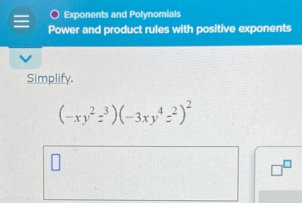 Solved Exponents and PolynomialsPower and product rules with | Chegg.com