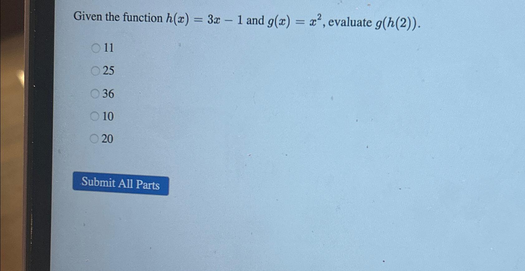 Solved Given the function h(x)=3x-1 ﻿and g(x)=x2, ﻿evaluate | Chegg.com