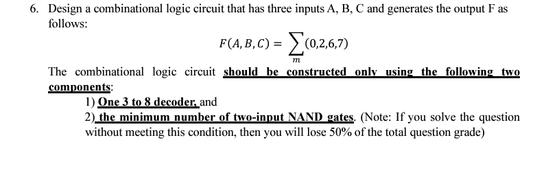 Solved Design a combinational logic circuit that has three | Chegg.com