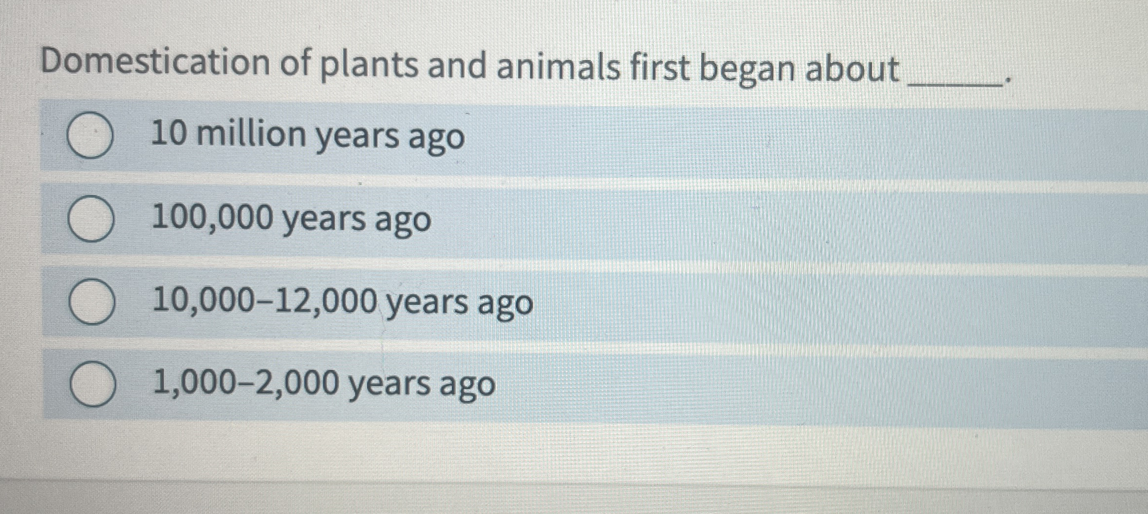 Domestication of plants and animals first began | Chegg.com