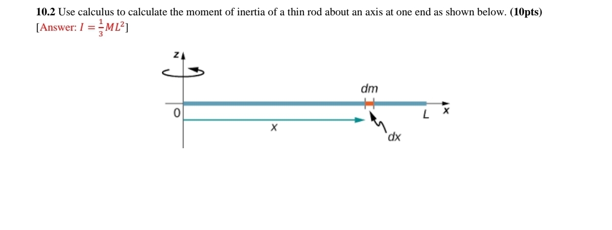 Solved 10.2 ﻿Use calculus to calculate the moment of inertia | Chegg.com