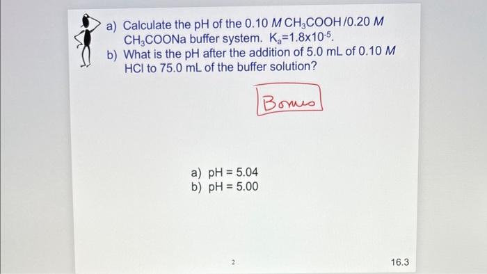 Solved a) Calculate the pH of the 0.10MCH3COOH/0.20M | Chegg.com