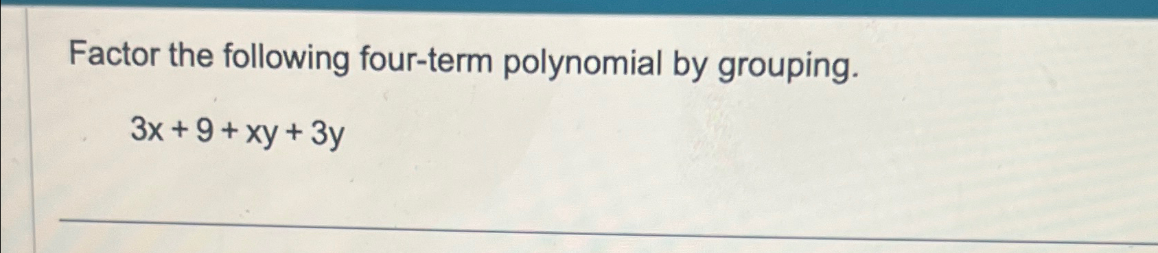 Solved Factor the following four-term polynomial by | Chegg.com