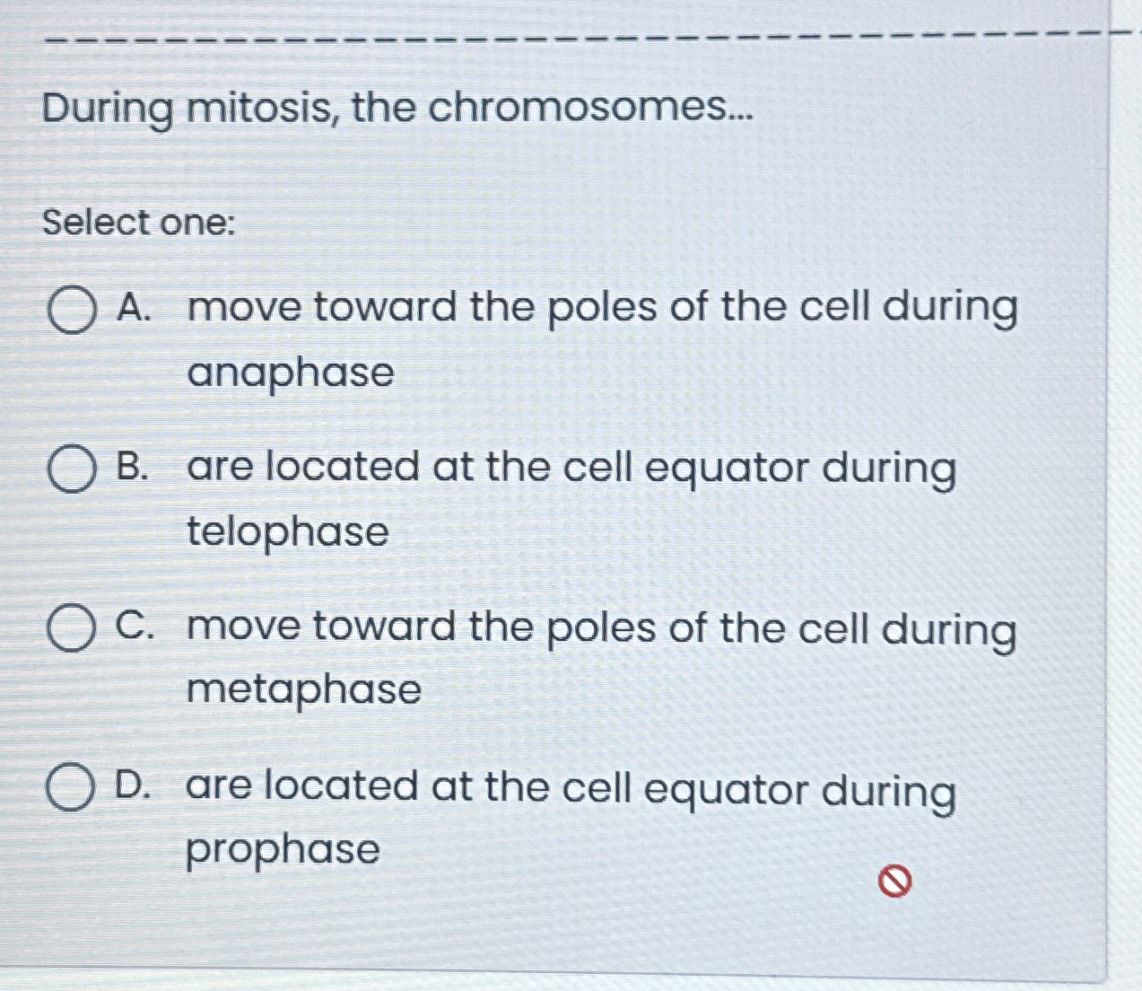 Solved During mitosis, the chromosomes...Select one:A. ﻿move | Chegg.com