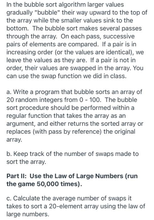 Solved In the bubble sort algorithm larger values gradually | Chegg.com