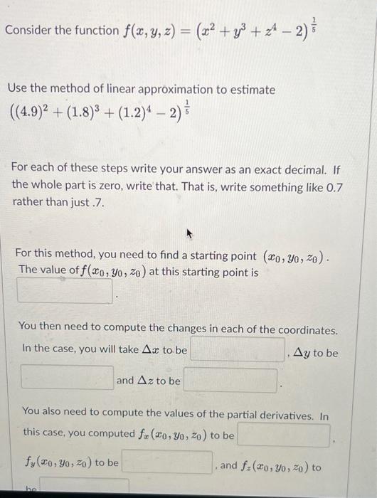 Solved Consider the function f(x,y,z)=(x2+y3+z4−2)51 Use the | Chegg.com
