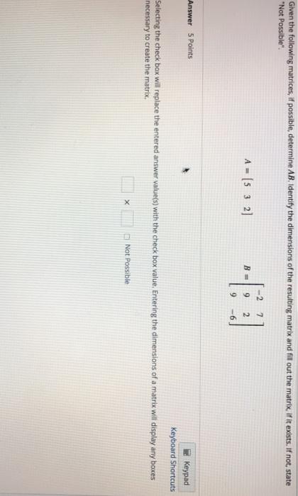Solved Given the following matrices, if possible, determine | Chegg.com