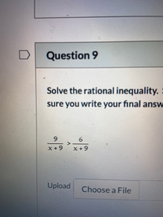 Solved Question 9 Solve the rational inequality. sure you | Chegg.com