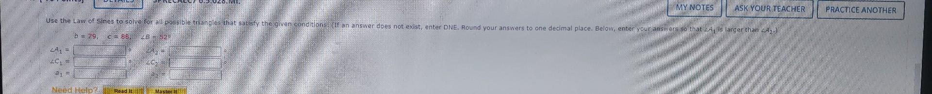 Solved 4A= Need Help? Read ita=73,b=105,∠A=27∘∠B1=0.4821 | Chegg.com