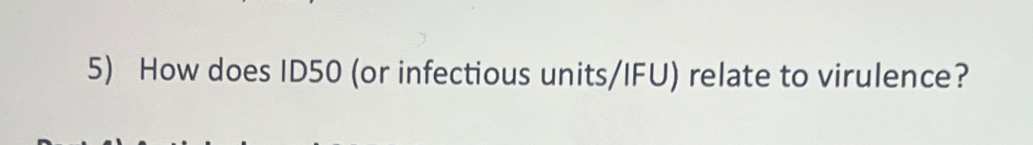 Solved How does ID50 (or infectious units/IFU) ﻿relate to | Chegg.com