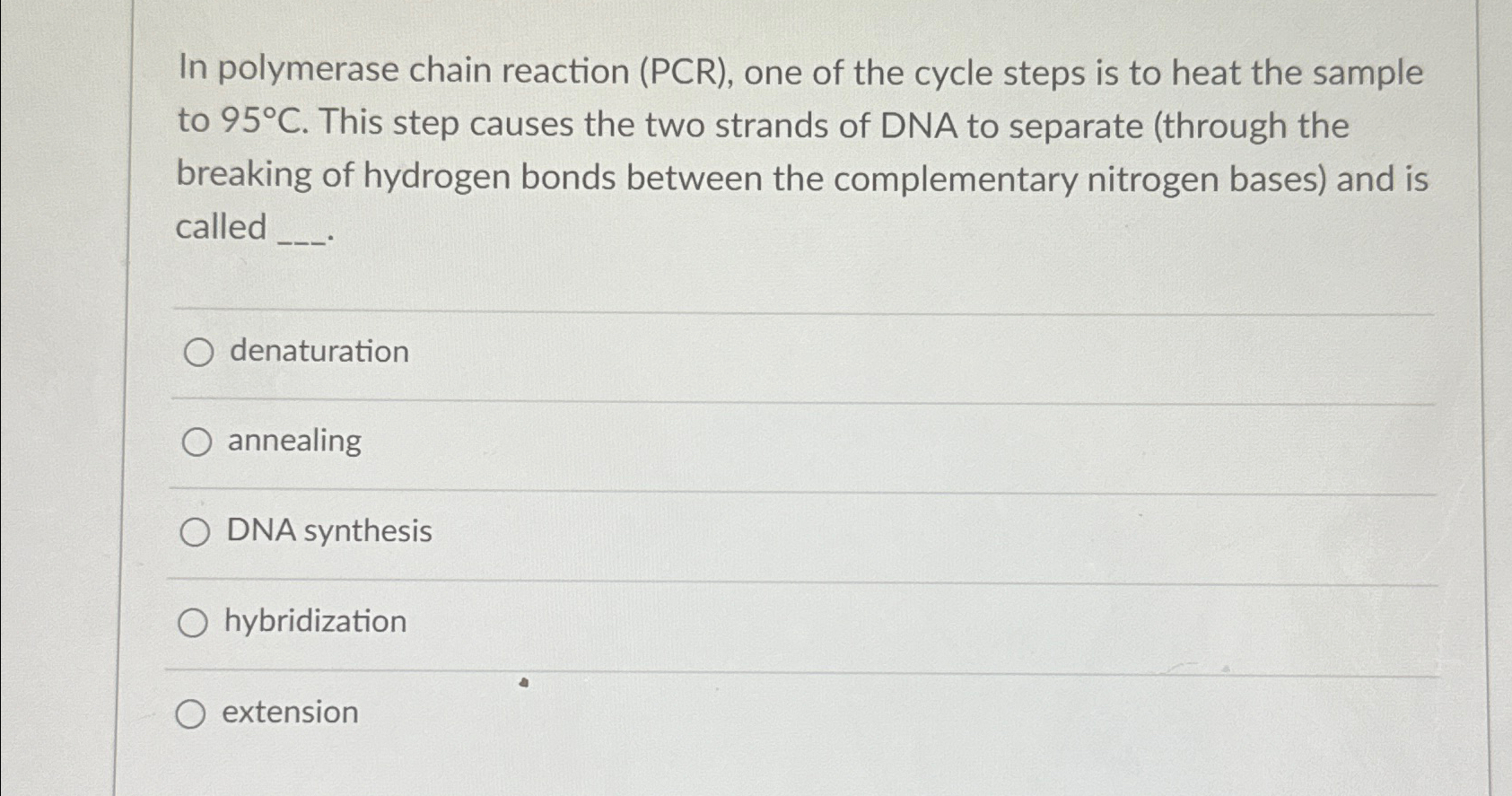 Solved In polymerase chain reaction (PCR), ﻿one of the cycle | Chegg.com