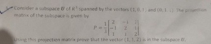 Solved Consider a subspace U ﻿of K3 ﻿spanned by the vectors | Chegg.com