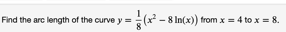 Solved y=18(x2-8ln(x)) ﻿from x=4 ﻿to x=8. | Chegg.com