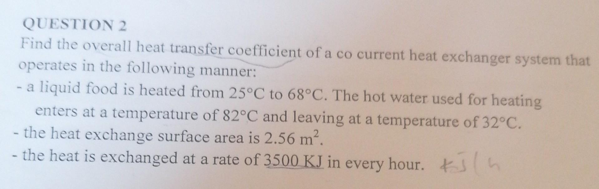 Solved QUESTION 2 Find the overall heat transfer coefficient | Chegg.com