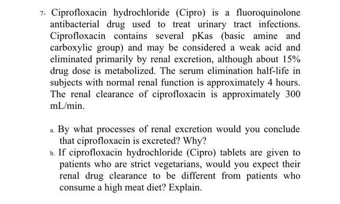 Solved 7. Ciprofloxacin hydrochloride (Cipro) is a | Chegg.com