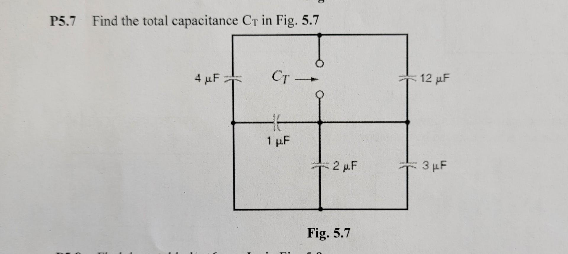 Solved P5.7 Find the total capacitance CT in Fig. 5.7 Fig. | Chegg.com