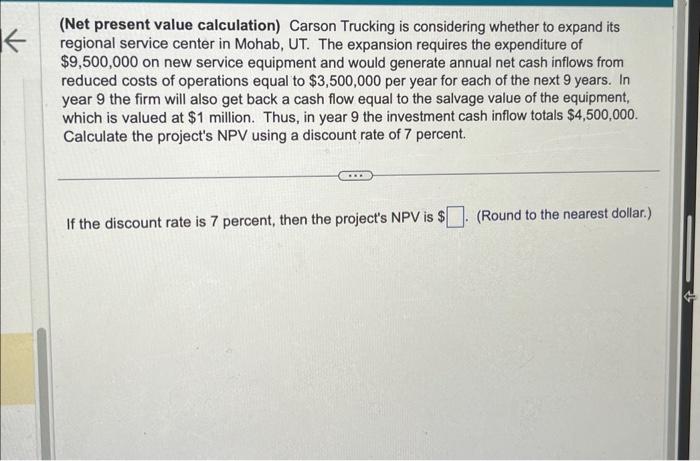 Solved (Net present value calculation) Carson Trucking is | Chegg.com