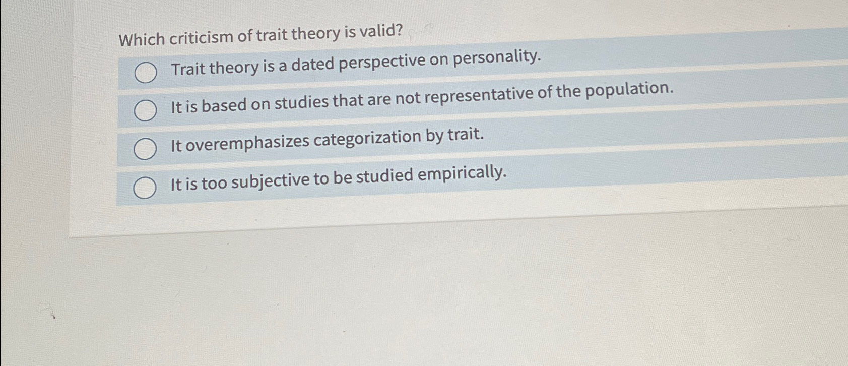 Solved Which criticism of trait theory is valid?Trait theory | Chegg.com