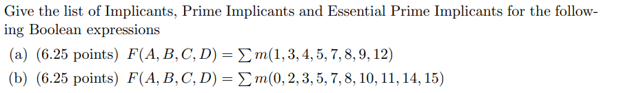Solved Please answer all partsGive the list of Implicants, | Chegg.com