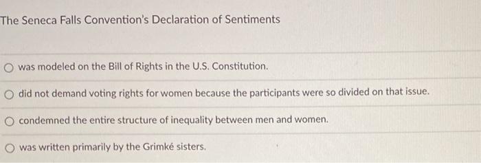 Solved The Seneca Falls Convention's Declaration of | Chegg.com